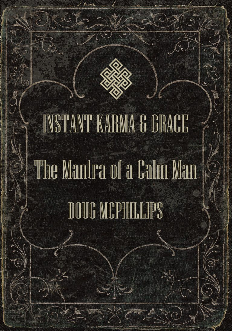 Book: INSTANT KARMA & GRACE: The Mantra of a Calm Man - Camino Way